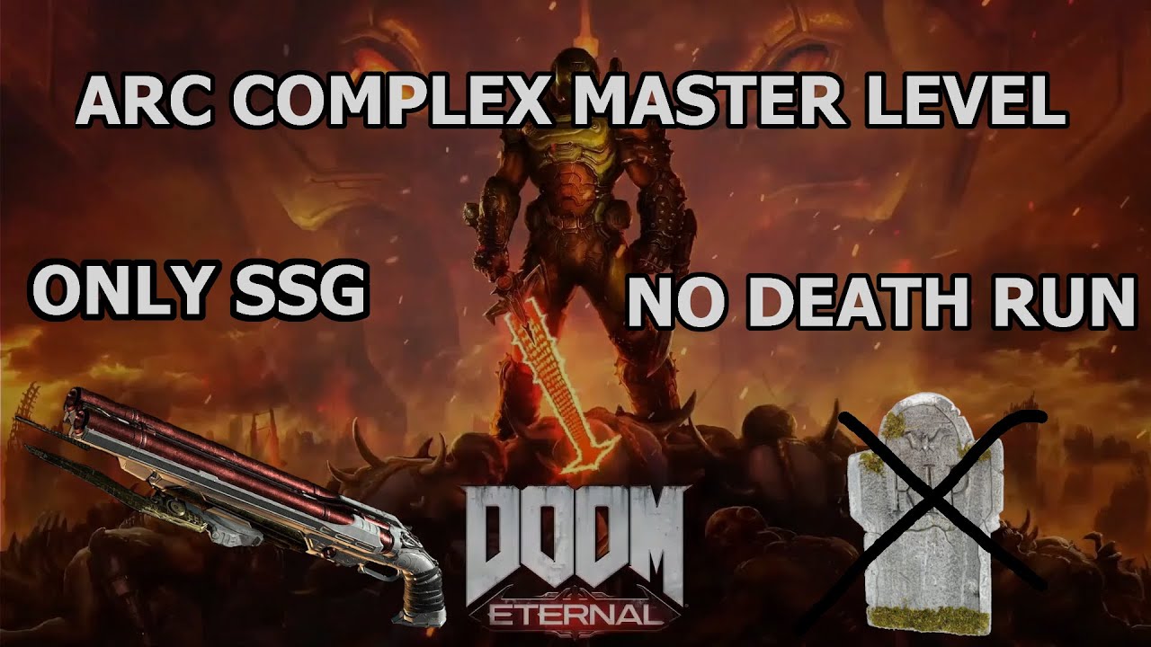 Doom Eternal - ONLY SSG / ARC Complex Master Level / Ultra-Brutal - YouTube