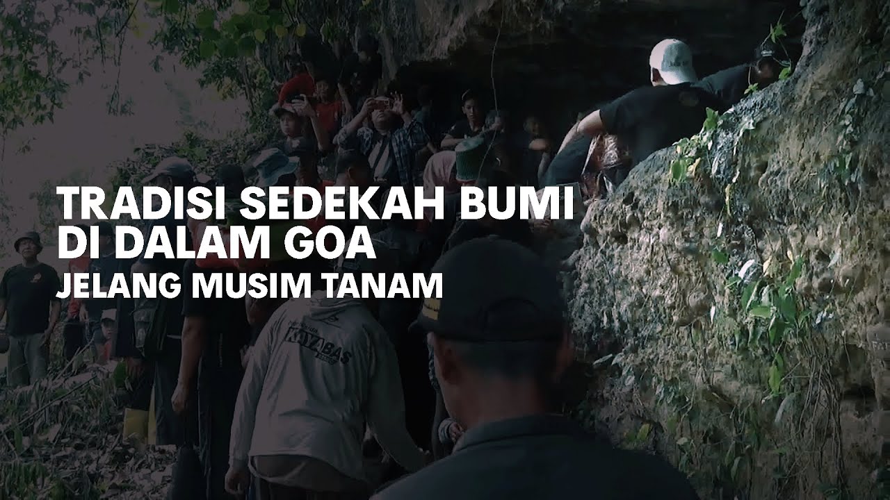 TRADISI SEDEKAH BUMI DI DALAM GOA JELANG MUSIM TANAM - YouTube