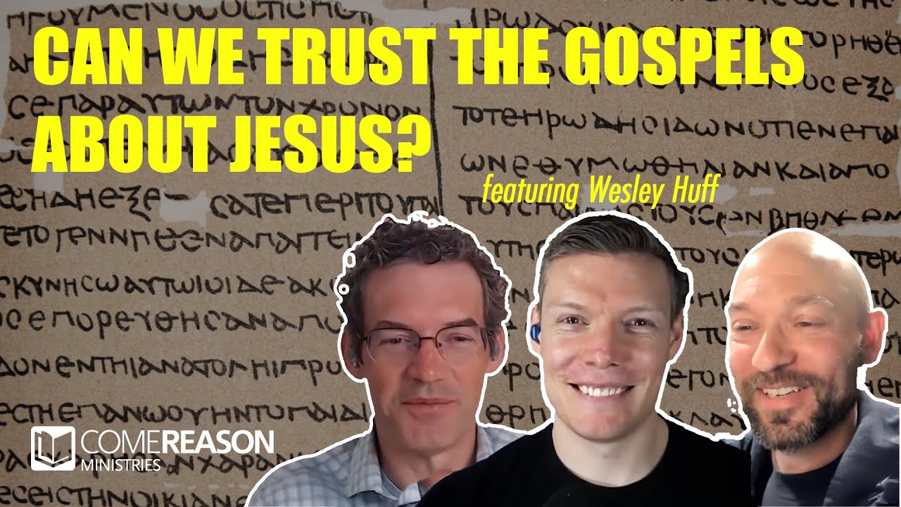 Can We Trust The Gospels About Jesus? - Featuring Wesley Huff - YouTube