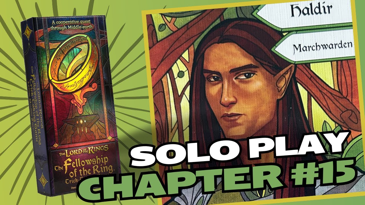 Chapter 15 Solo Mode - LOTR Fellowship Of The Ring Trick Taking Game ...