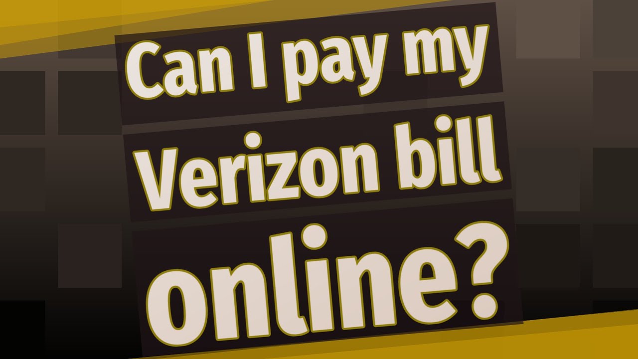 Can I Pay My Verizon Bill Online YouTube can-i-pay-my-verizon-bill-online-youtube