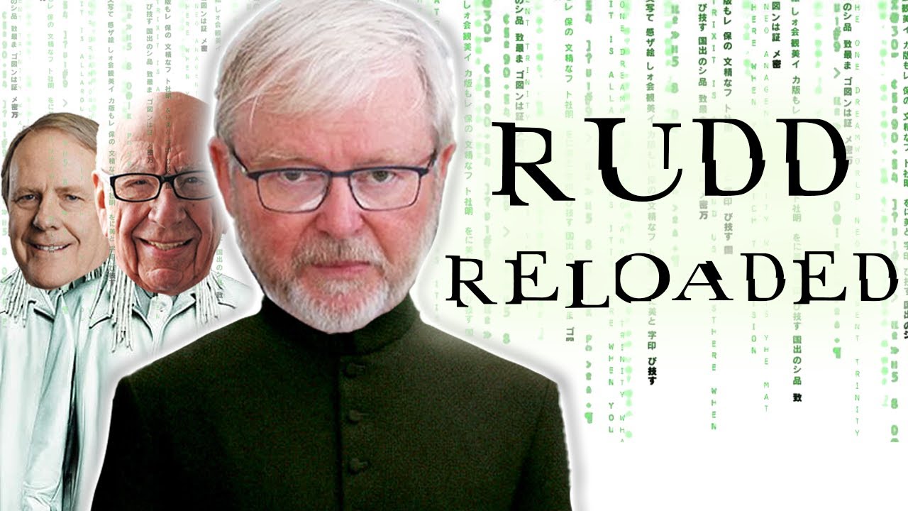 Kevin Rudd RELOADED - YouTube