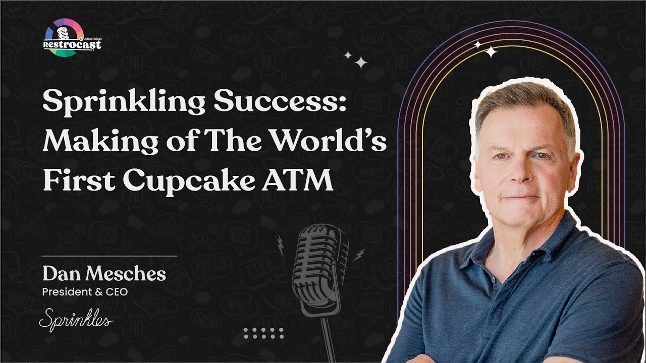 Sprinkling Success: A Conversation with Dan Mesches | Restrocast - YouTube