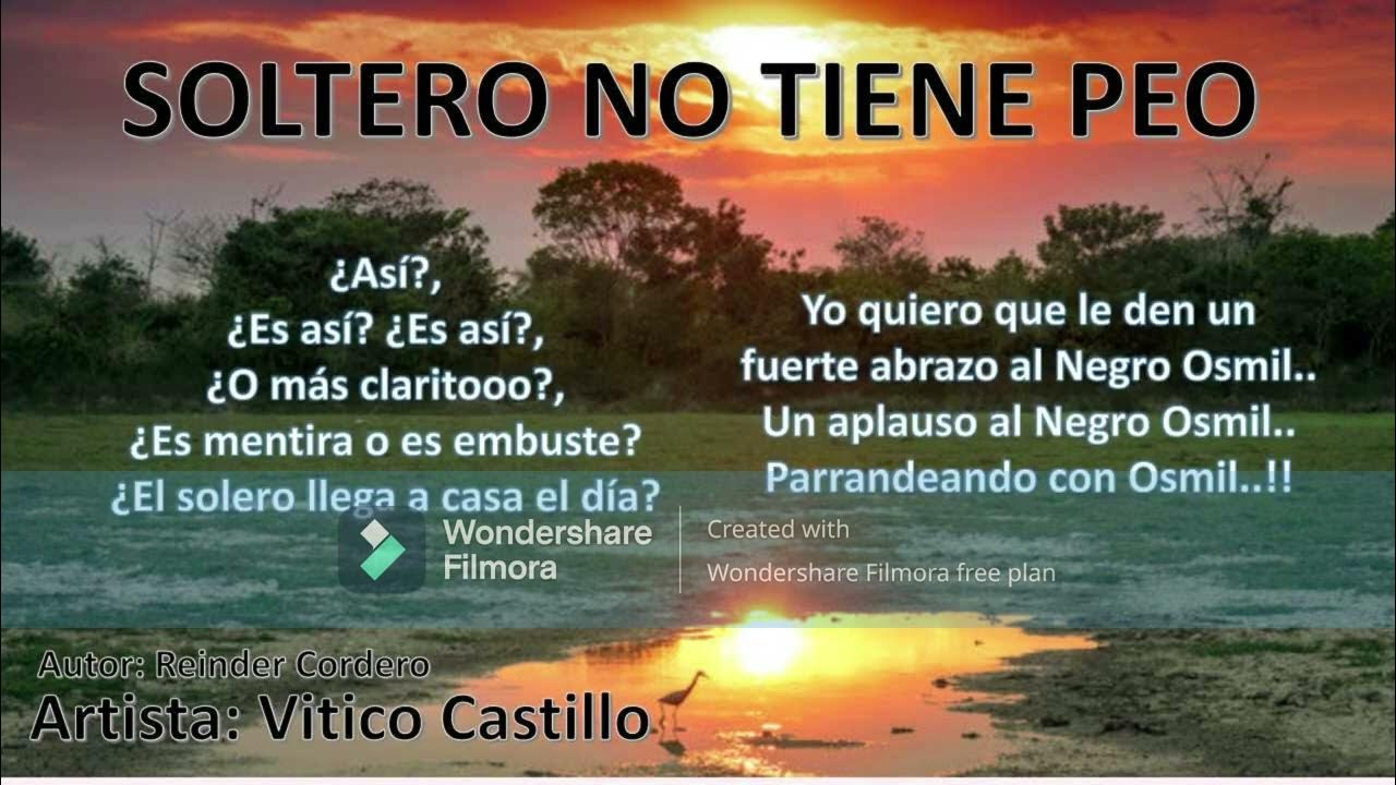 Vitico Castillo - Soltero no tiene peo Letra - YouTube