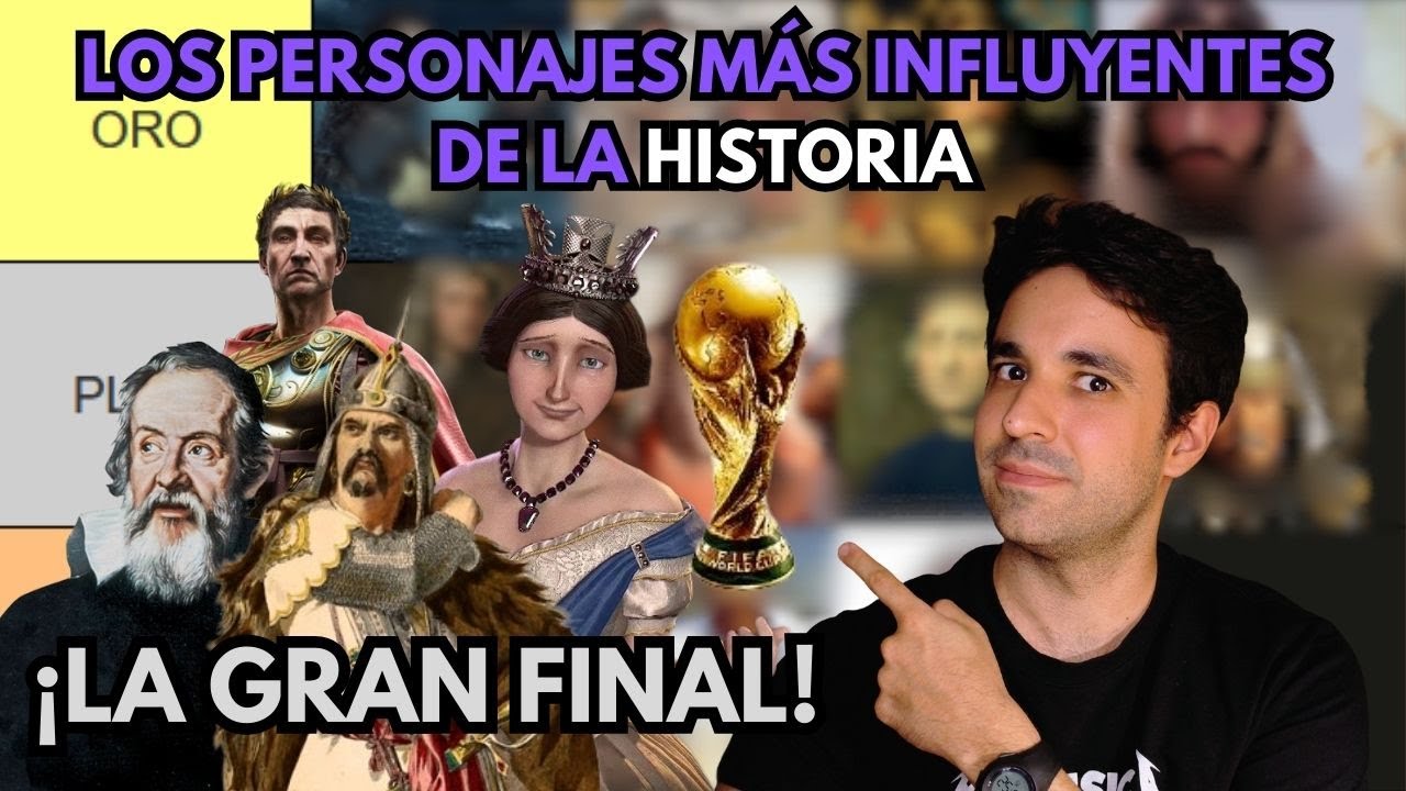 TIER LIST: Los 100 personajes más influyentes de la Historia. ¡LA GRAN ...