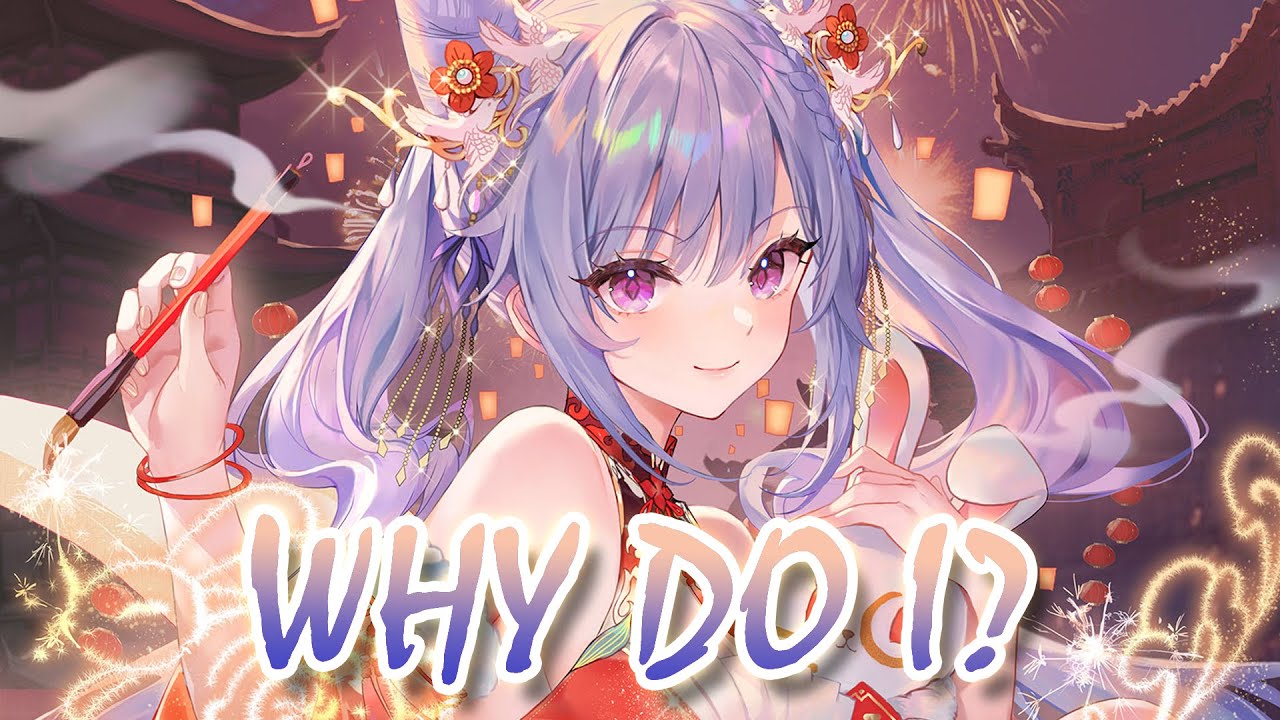 Nightcore - Why Do I? (Lyrics) - YouTube