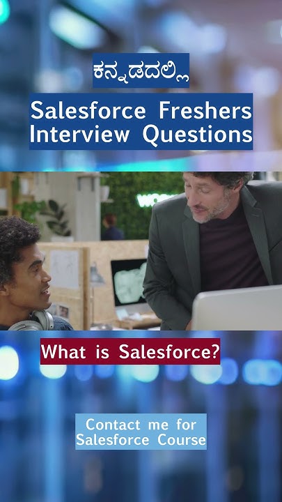 01 ಸೇಲ್ಸ್ ಫೋರ್ಸ್ ಫ್ರೆಶರ್ಸ್ ಇಂಟರ್ ವ್ಯೂ ಕ್ಯೂಸ್ಷನ್ಸ್ | Salesforce Freshers ...