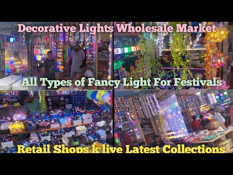All Types of Decorative Lights Ki Wholesale Market for all Festivals ...