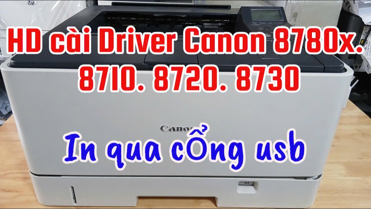 HD cài driver in qua cổng usb Canon 8780x. 8710. 8720. 8730 mayinre.com ...
