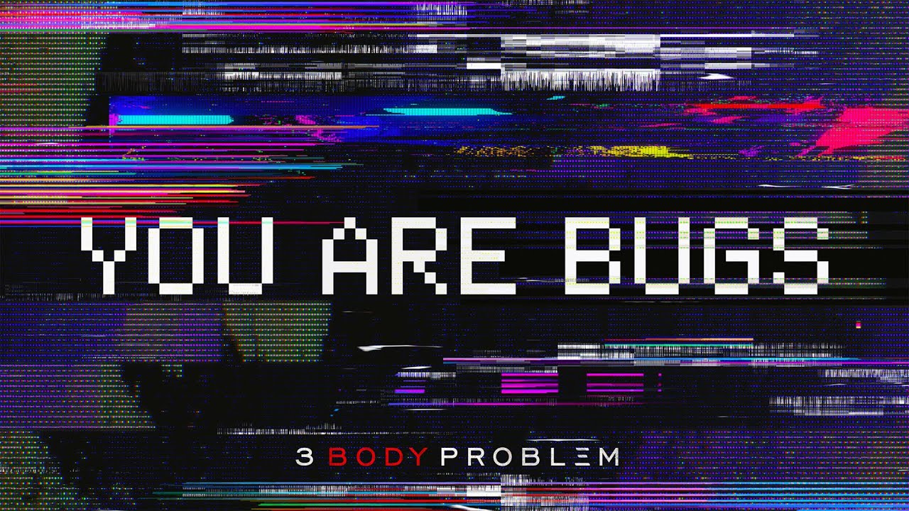 3 Body Problem - YOU ARE BUGS - Netflix - YouTube