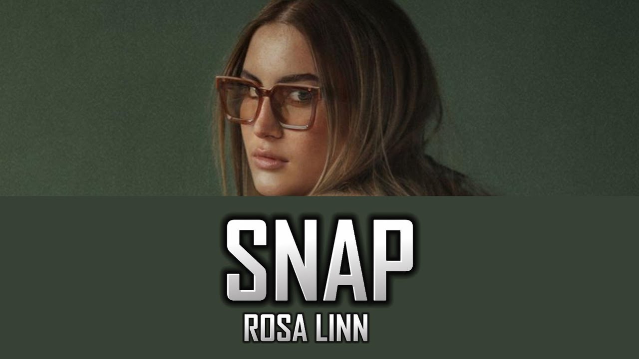 Rosa Linn - Snap (lyrics) | lili love lyrics - YouTube
