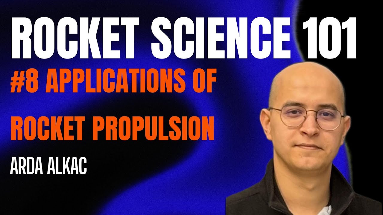 Rocket Science 101 - Applications of Rocket Propulsion - Episode 8 ...