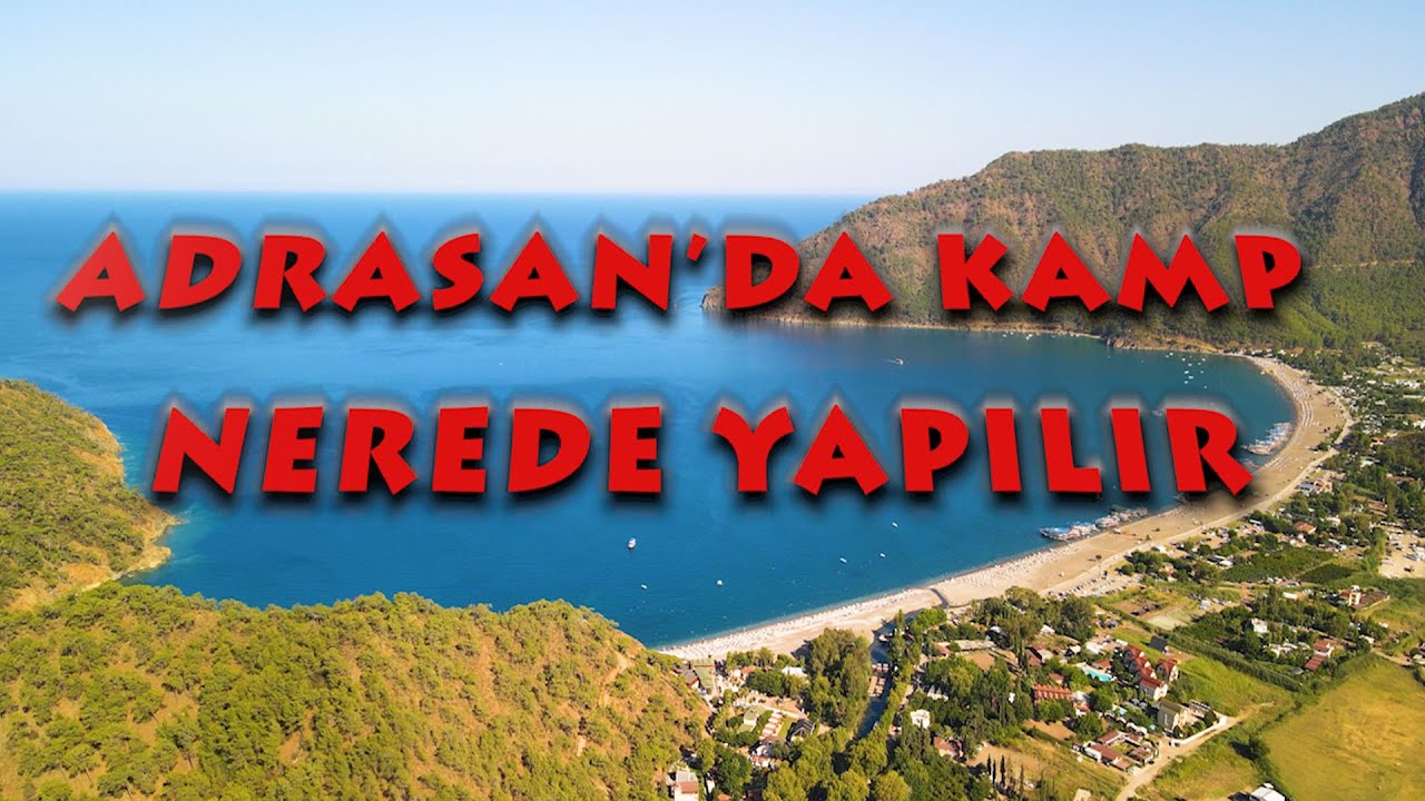 ADRASAN KOYUNDA KAMP I YUSUF KAPTAN I ANTALYA KAMP ALANLARI I SULUADA I SAZAK KOYU I CENEVİZ ...