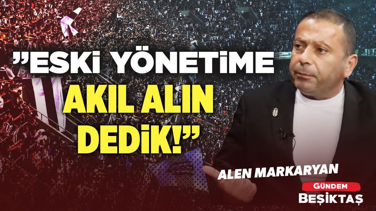 "Atilla Karaoğlan, Maçı Darp Etti!" | Alen Markaryan | Gündem Beşiktaş ...