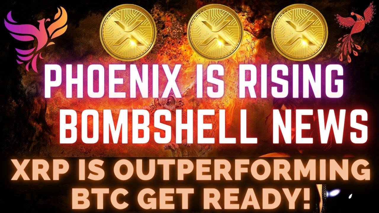 RIPPLE/XRP THE PHOENIX IS RISING!XRP IS OUTPERFORMING BTC GET READY ...