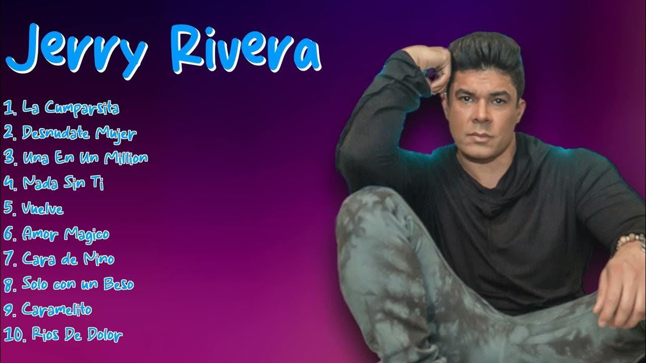 Jerry Rivera-Colección de éxitos más vendidos-Desejável - YouTube