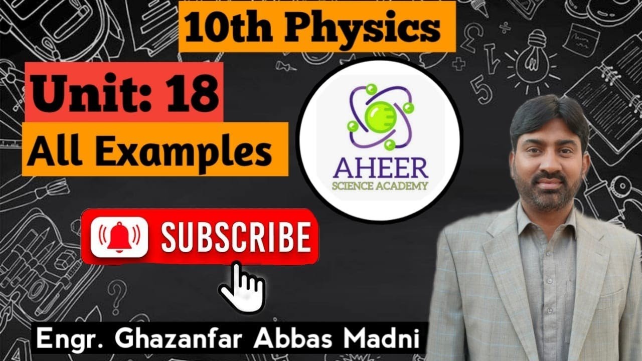 10th Class Physics Chapter 18 All Examples | Engr. Ghazanfar AHEER ...