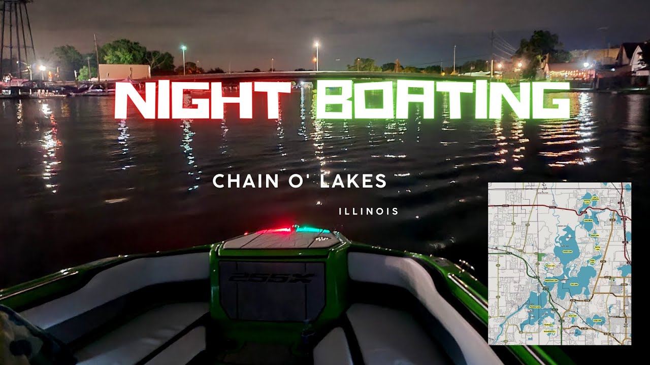 Boating The Chain O' Lakes At Night - what do you need to know? - YouTube