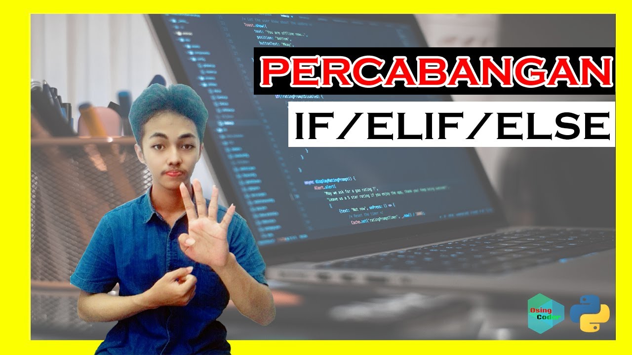 Kondisi Percabangan If/Elif/Else | Tutorial Python Bahasa Indonesia ...