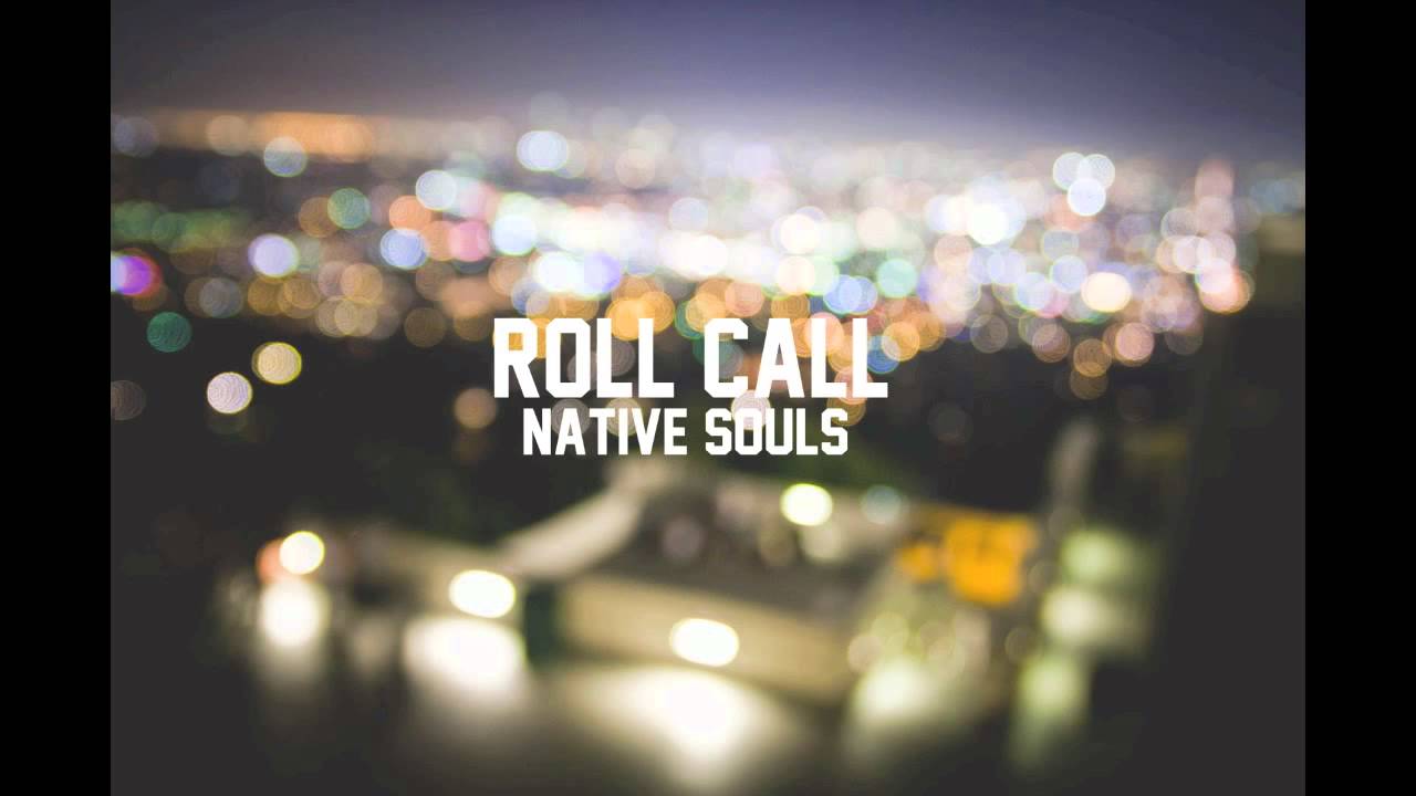 Native Souls - Roll Call (prod. Gramatik) - YouTube