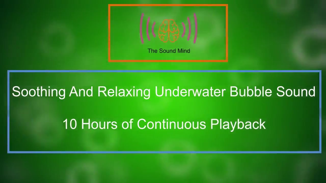 Soothing And Relaxing Underwater Bubble Sound - 10 Hours Of Continuous ...