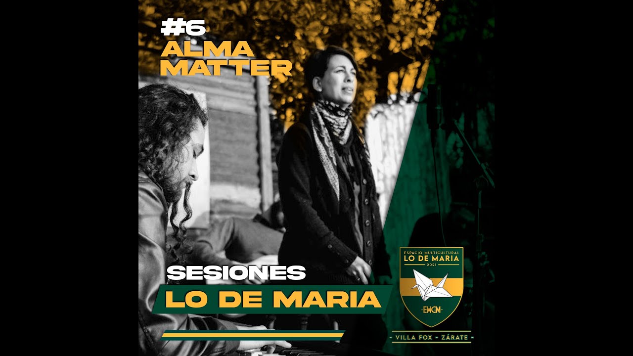 Sesiones Lo de María #6 - Alma Mater - YouTube Music