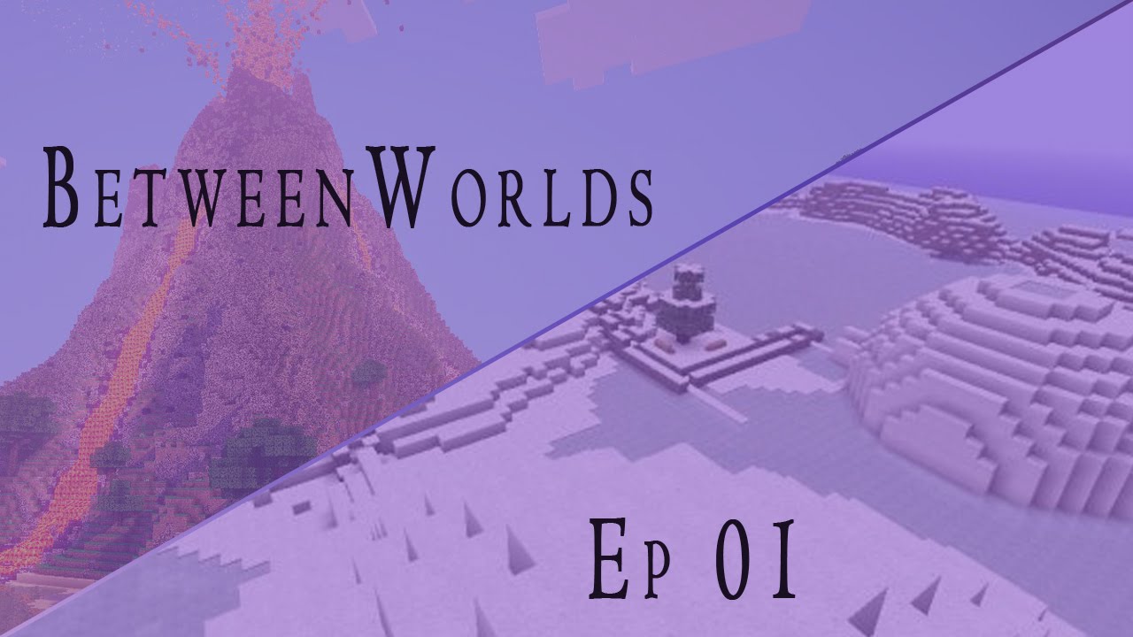 Between World Ep 1 / C'est parti pour une nouvelle aventure ! - YouTube