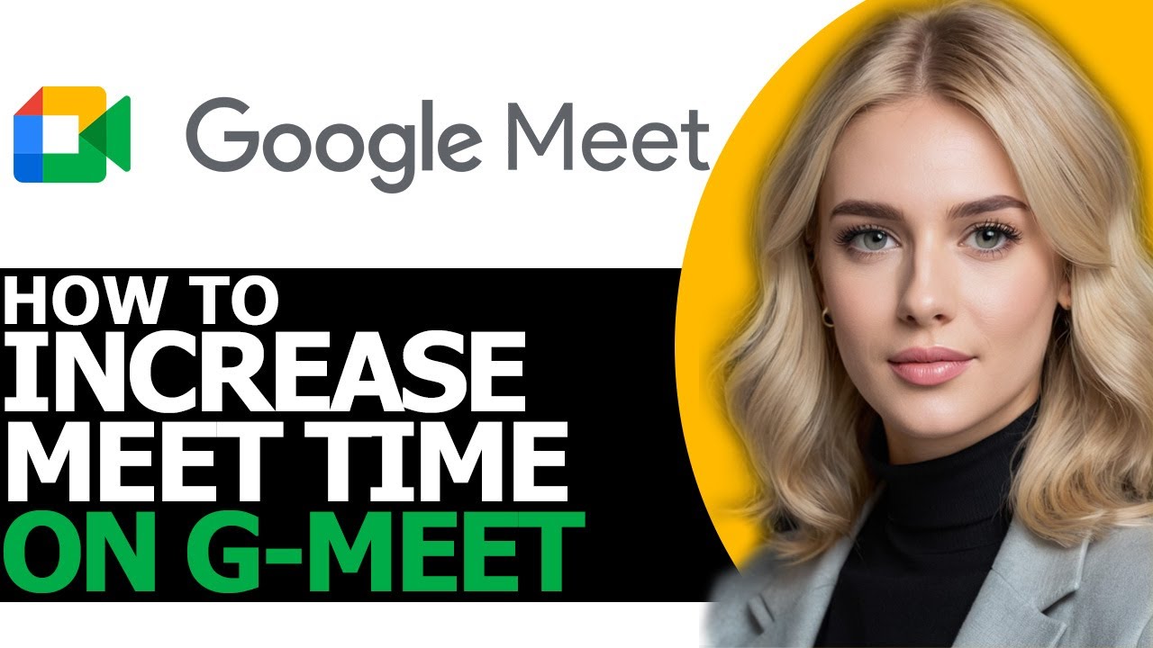 How to Increase Meet Time on Google Meet (ONLY WAY!) - YouTube