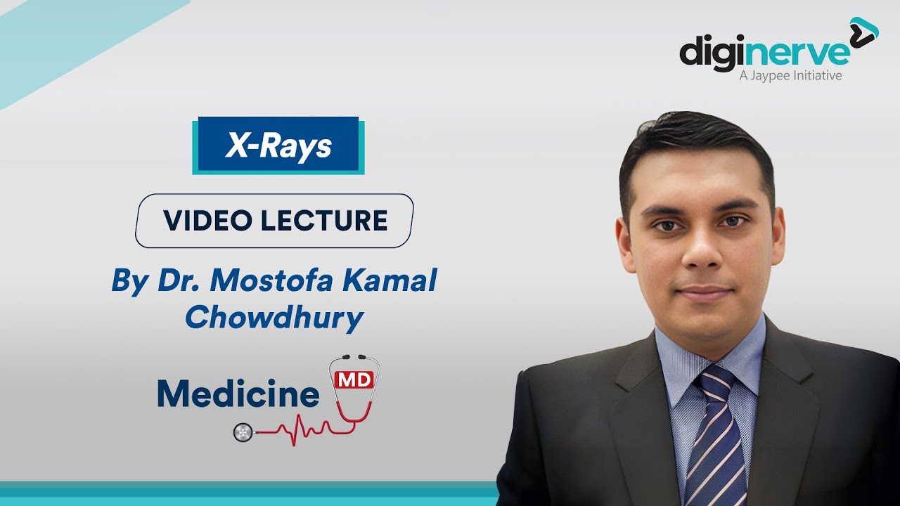 Lecture on 'X-Rays' - Medicine MD - YouTube