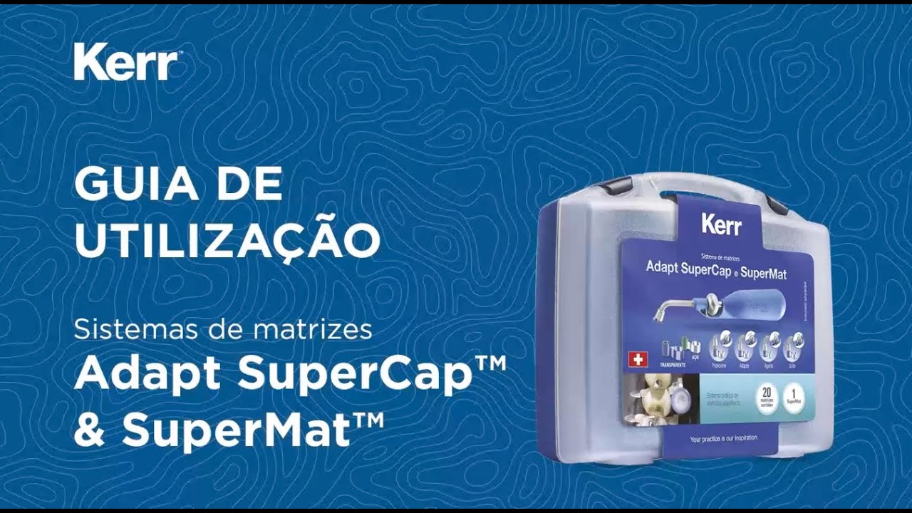 Kerr Dental | Passo a passo Kit Adapt SuperCap e SuperMat - YouTube