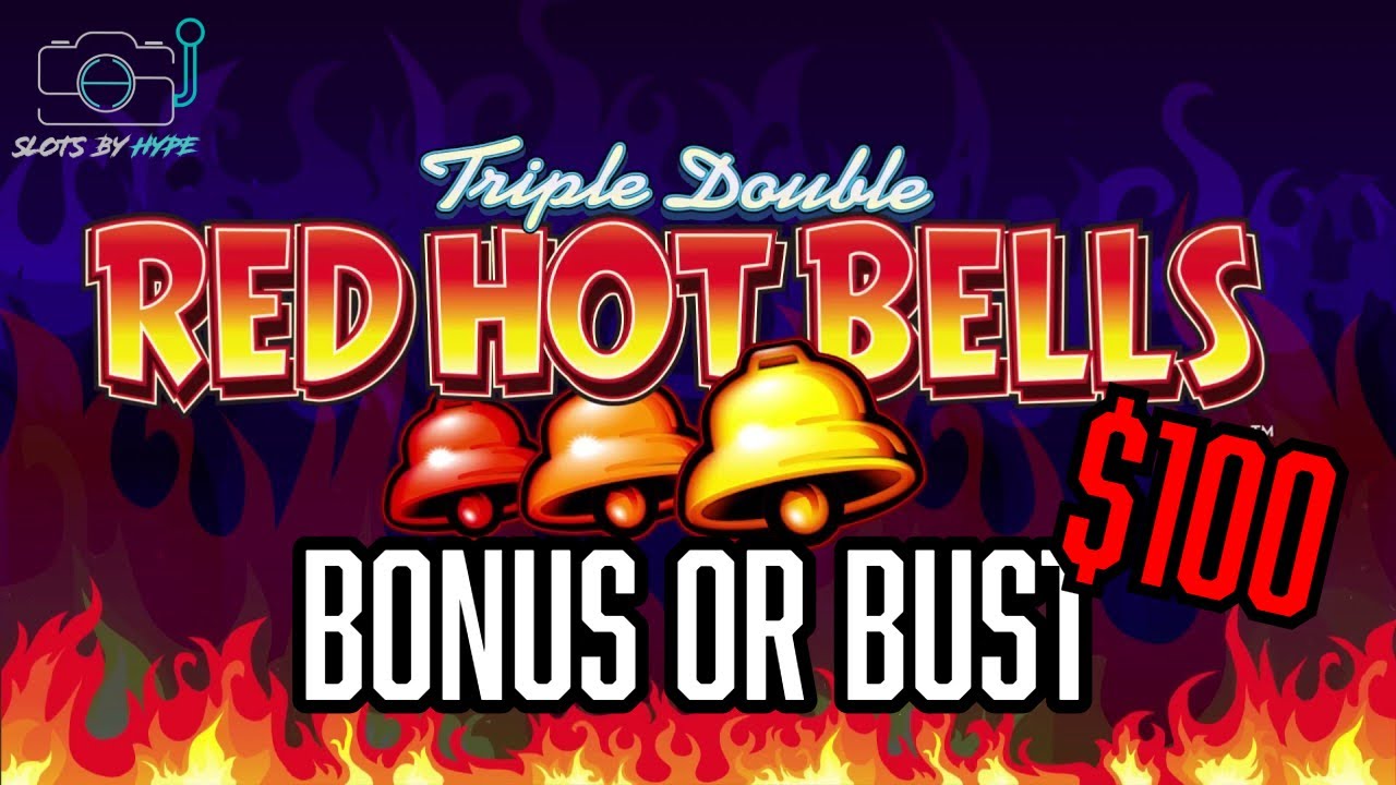 TRIPLE DOUBLE RED HOT BELLS - BONUS OR BUST $100 - YouTube
