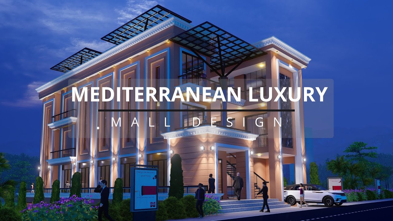 Luxury | Mediterranean | Mall Design |100FT*50FT - YouTube