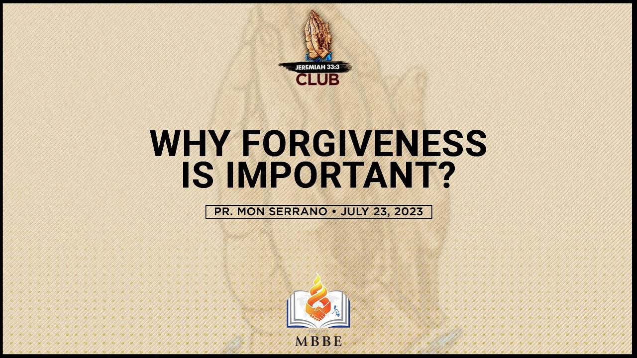 Why Forgiveness is Important - Pr. Mon Serrano - YouTube