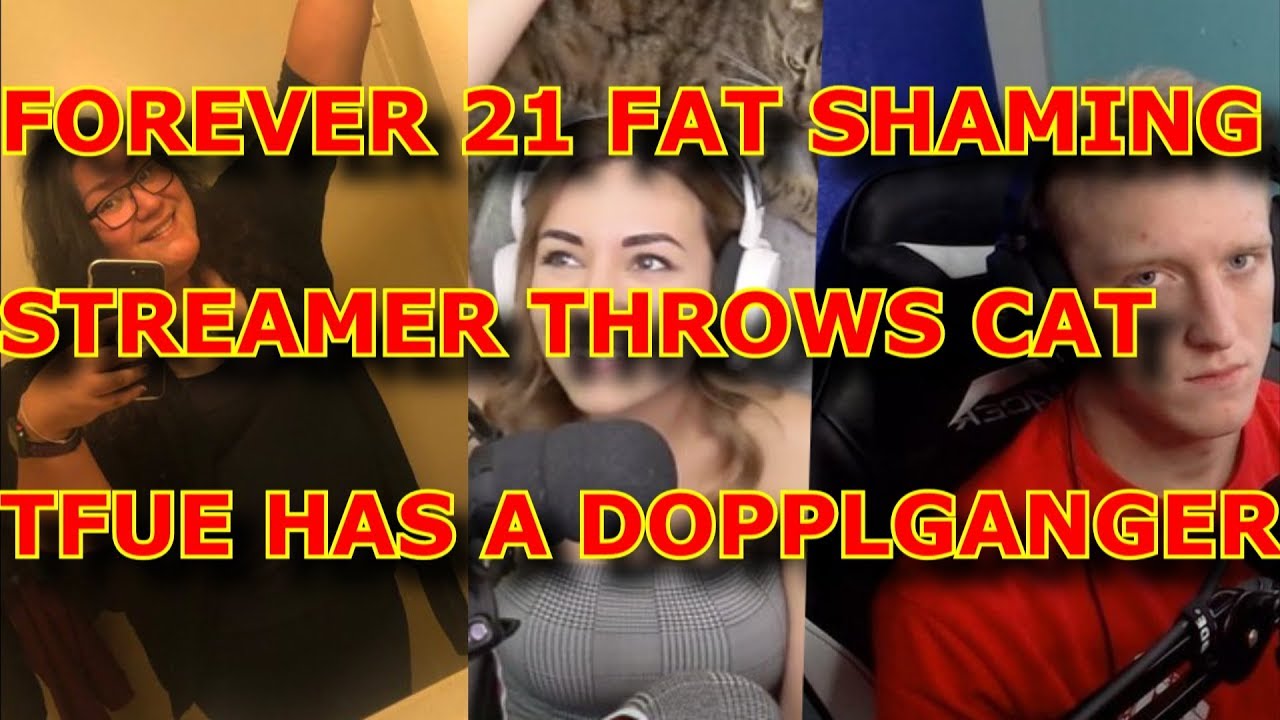 OS PODCAST #14 - FOREVER 21 FAT SHAMING! STREAMER THROWS CAT! TFUE TWIN ...