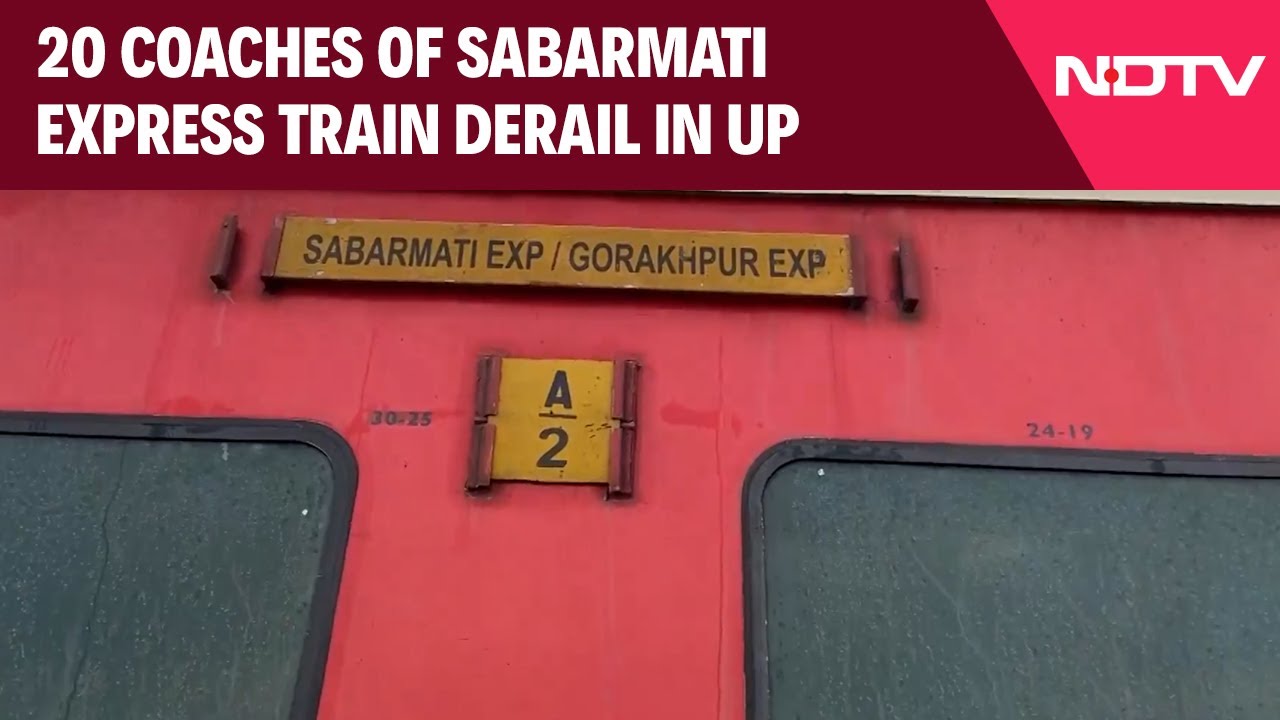 Sabarmati Express | 20 Coaches Of Sabarmati Express Train Derail In UP ...
