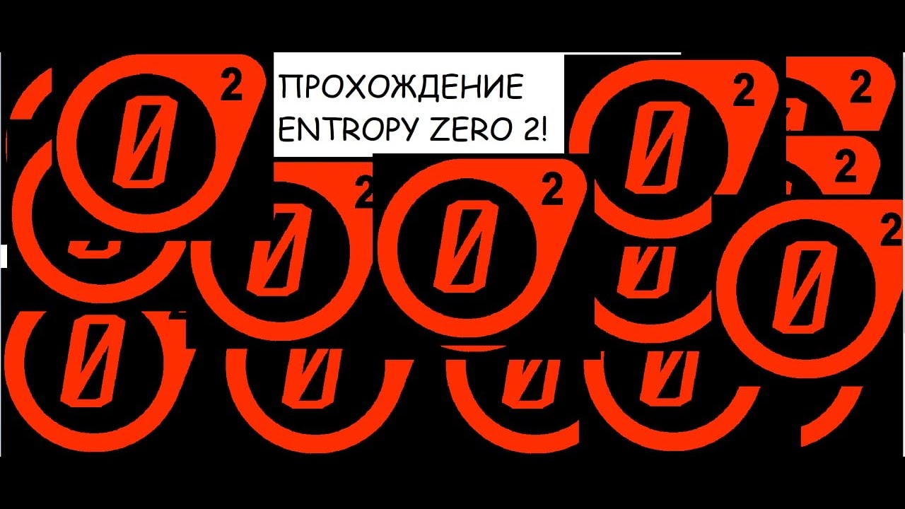 Стрим по Entropy Zero 2 - YouTube