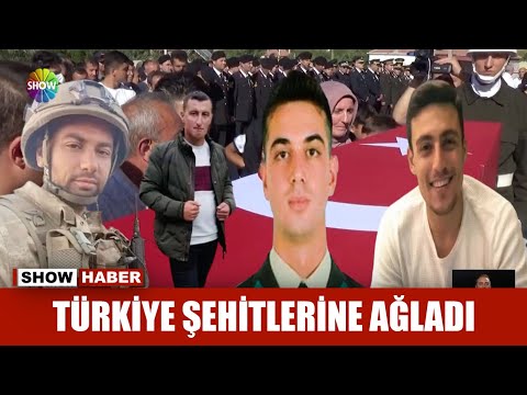 Türkiye şehitlerine ağladı