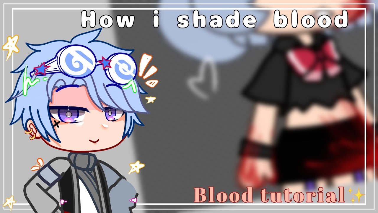 •Shade blood tutorial:D • ||Tut máu||By: Brynne #Bỷn - YouTube