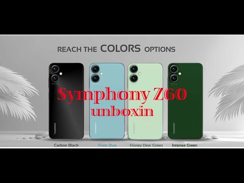 Symphony Z60 unboxin দারুন কম্বিনেশন নিয়ে আসা সিম্ফনির নতুন হ্যান্ডসেট ...