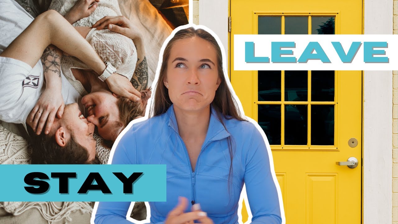 To Leave or Stay in a Relationship? - YouTube