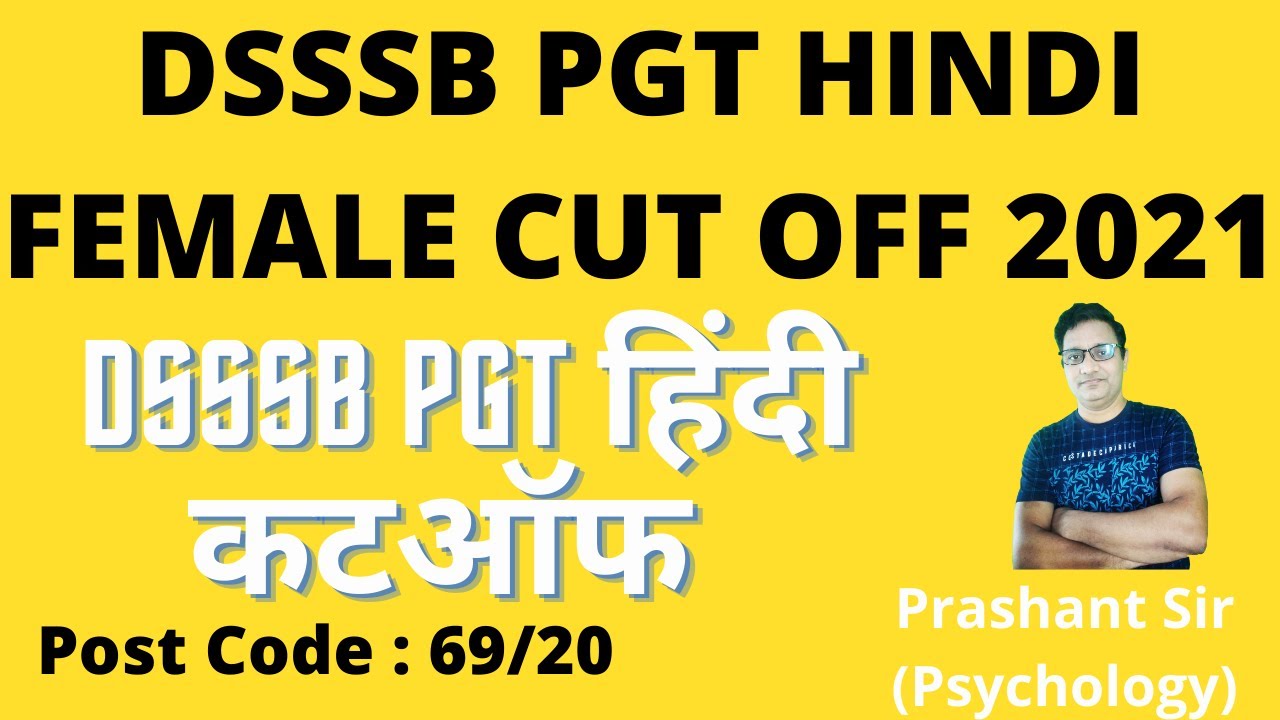 DSSSB PGT HINDI FEMALE CUT OFF 2021| DSSSB PGT Result 2021 | Post Code ...
