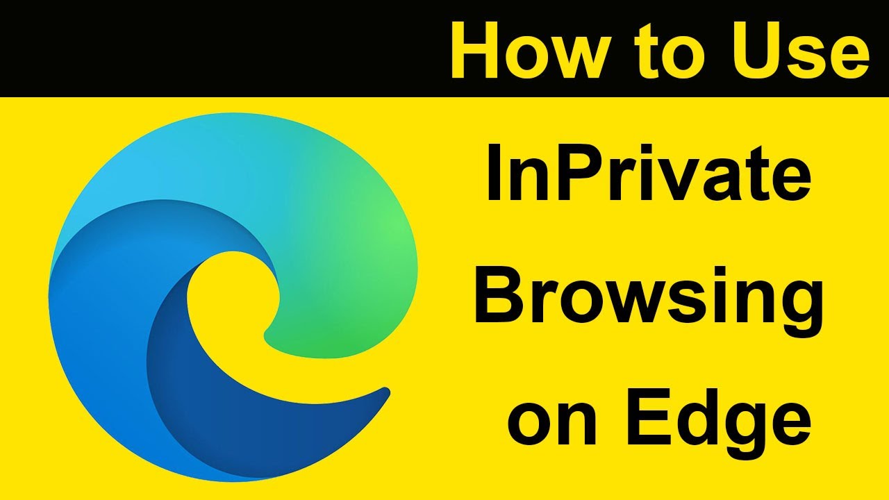 How to Use InPrivate Browsing in Microsoft Edge Browser? - YouTube