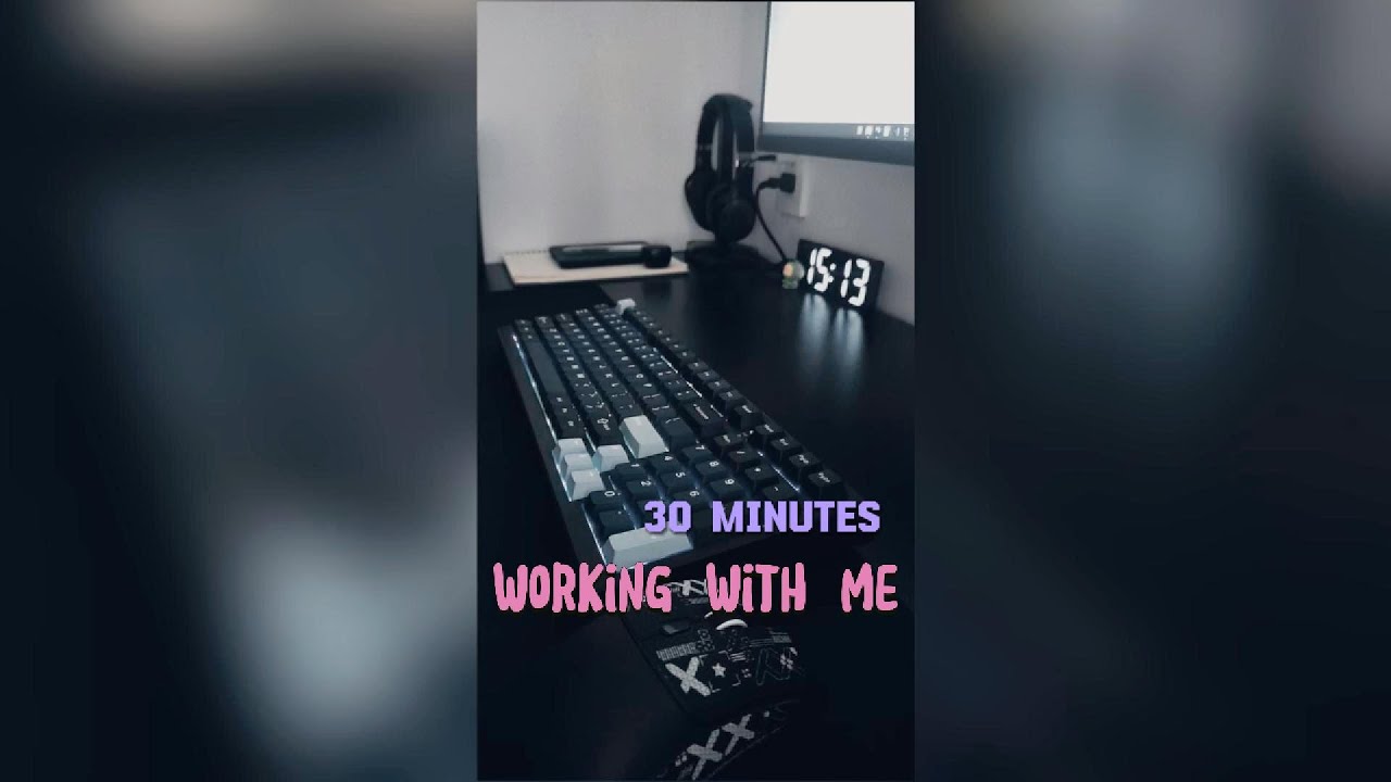 For Work | 30 minutes Working With Me - YouTube