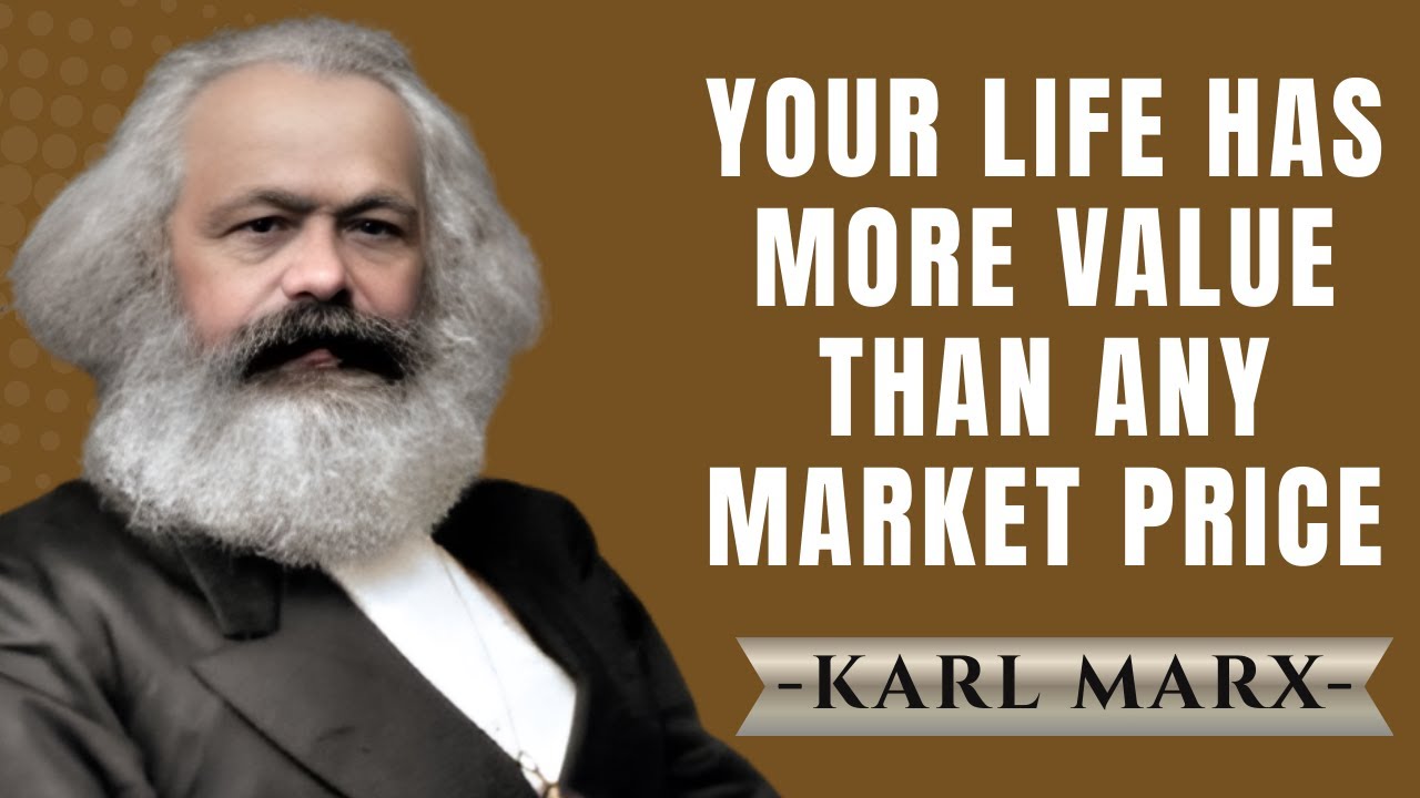 Your Life Has More Value Than Any Market Price | Karl Marx Speech - YouTube