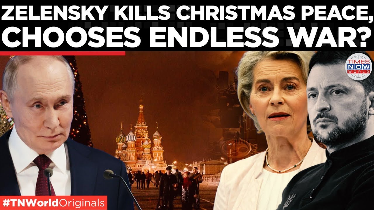 ZELENSKY KILLS CHRISTMAS PEACE, Frames Moscow as Villain to Prolong War ...