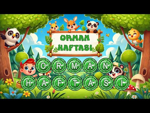 🌳 Orman Haftası – Belirli Gün Ve Haftalar | Çocuklar İçin Eğitici Video 🌿✨