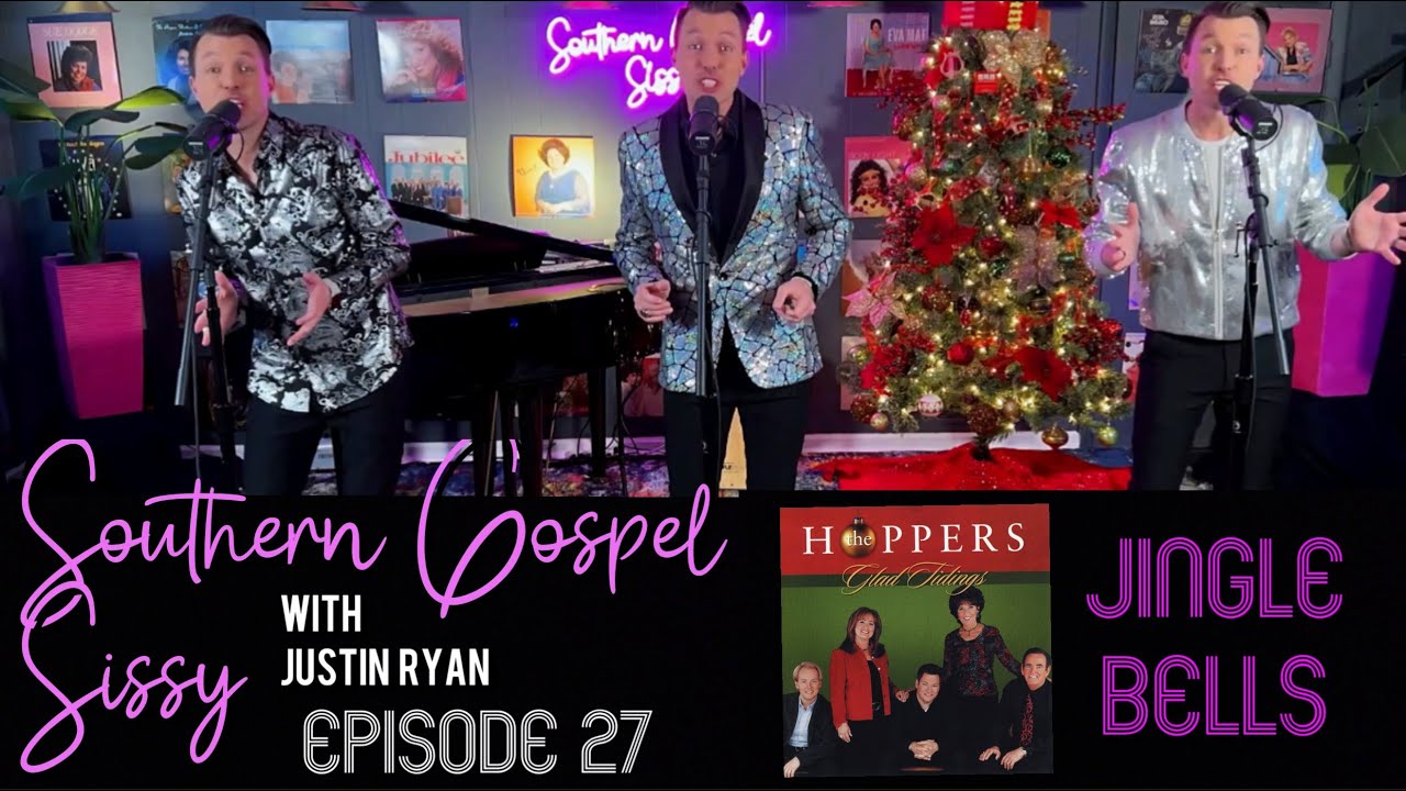 Jingle Bells - The Hoppers Cover - Justin Ryan Southern Gospel Sissy Episode 27 - YouTube