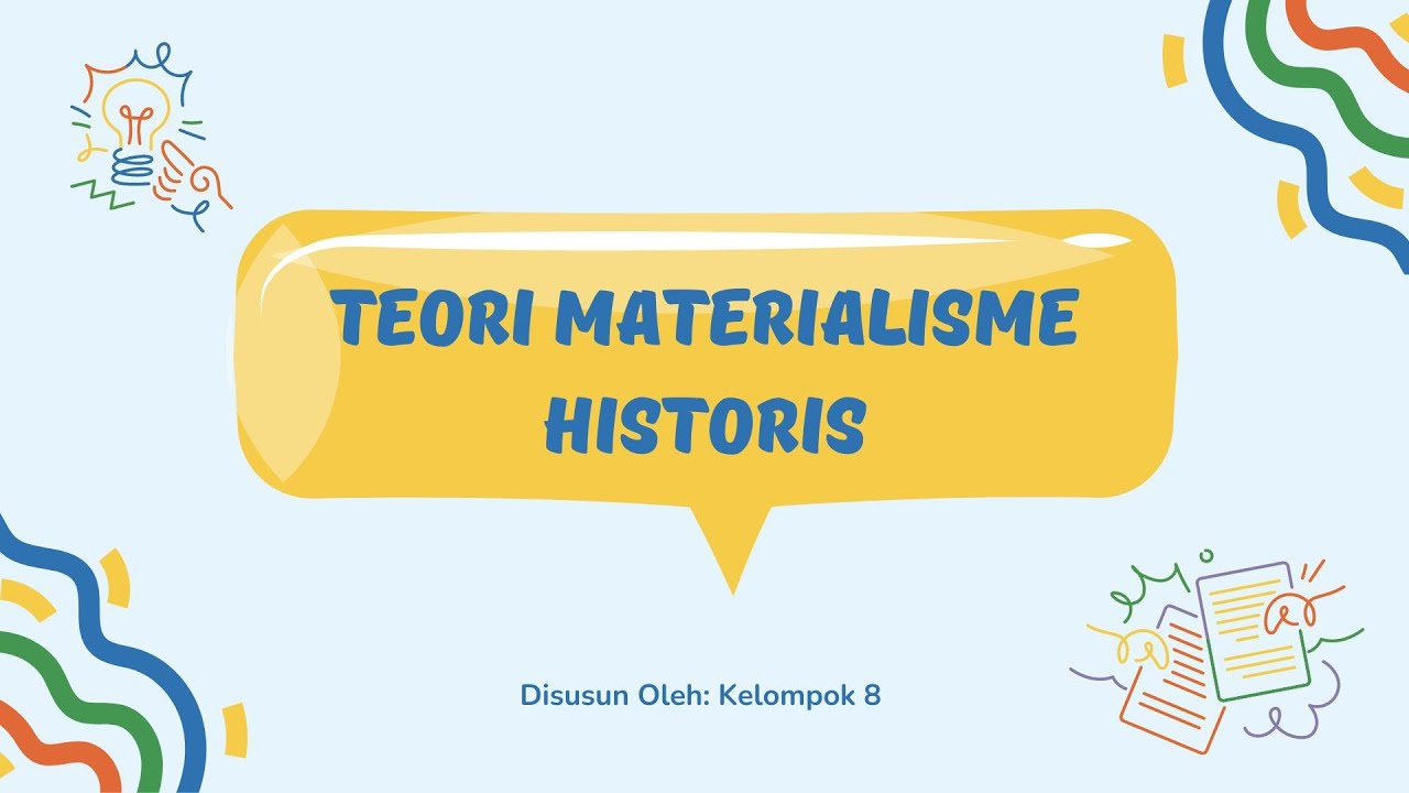 Teori Materialisme Historis Kelompok 8 - YouTube