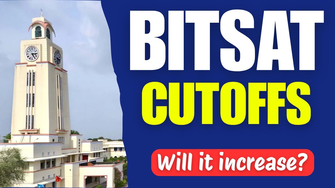 BITSAT 2026 Cutoffs: Will it Increase? BITS Pilani Official Cutoffs ...