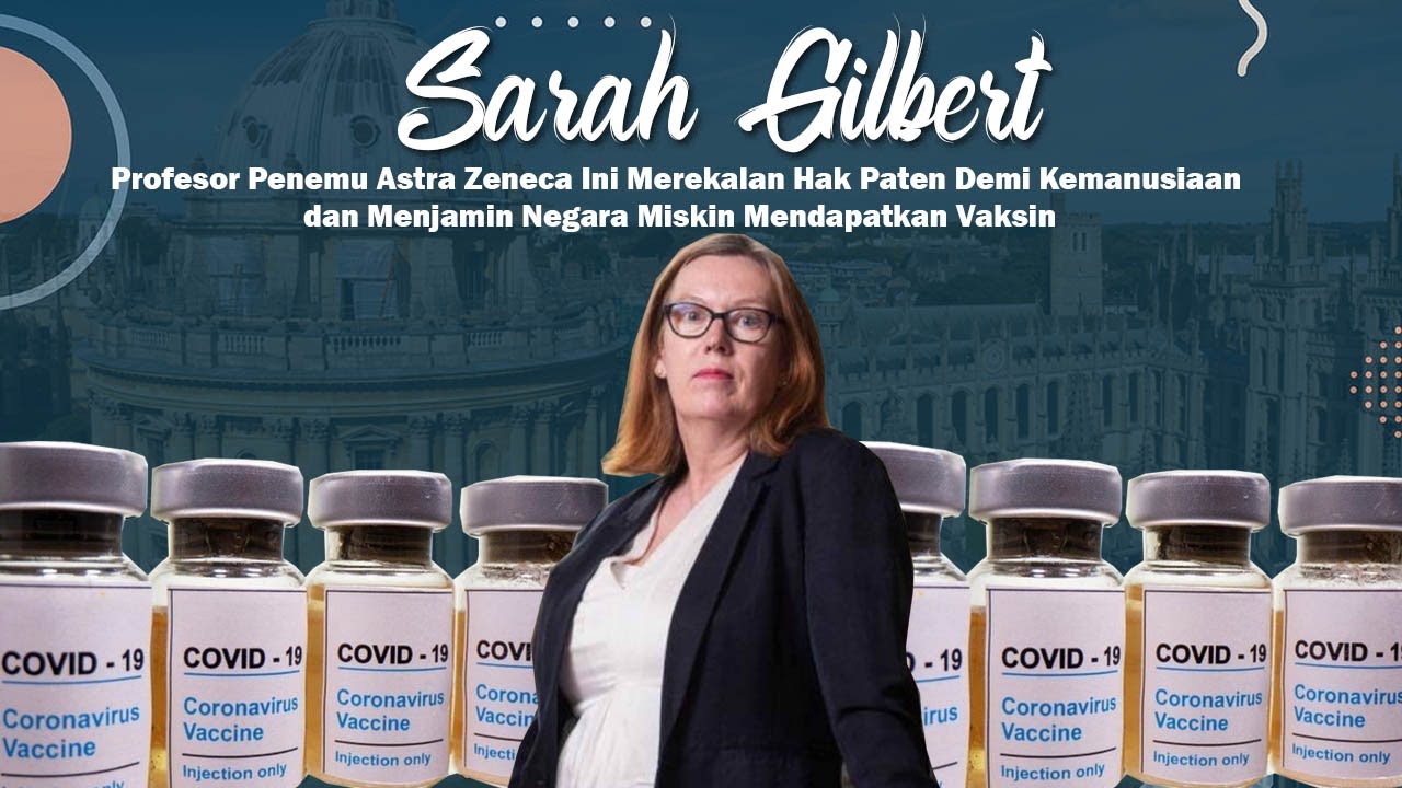 CERITA KITA I SARAH GILBERT I PENEMU VAKSIN ASTRAZENECA DAN PAHLAWAN ...